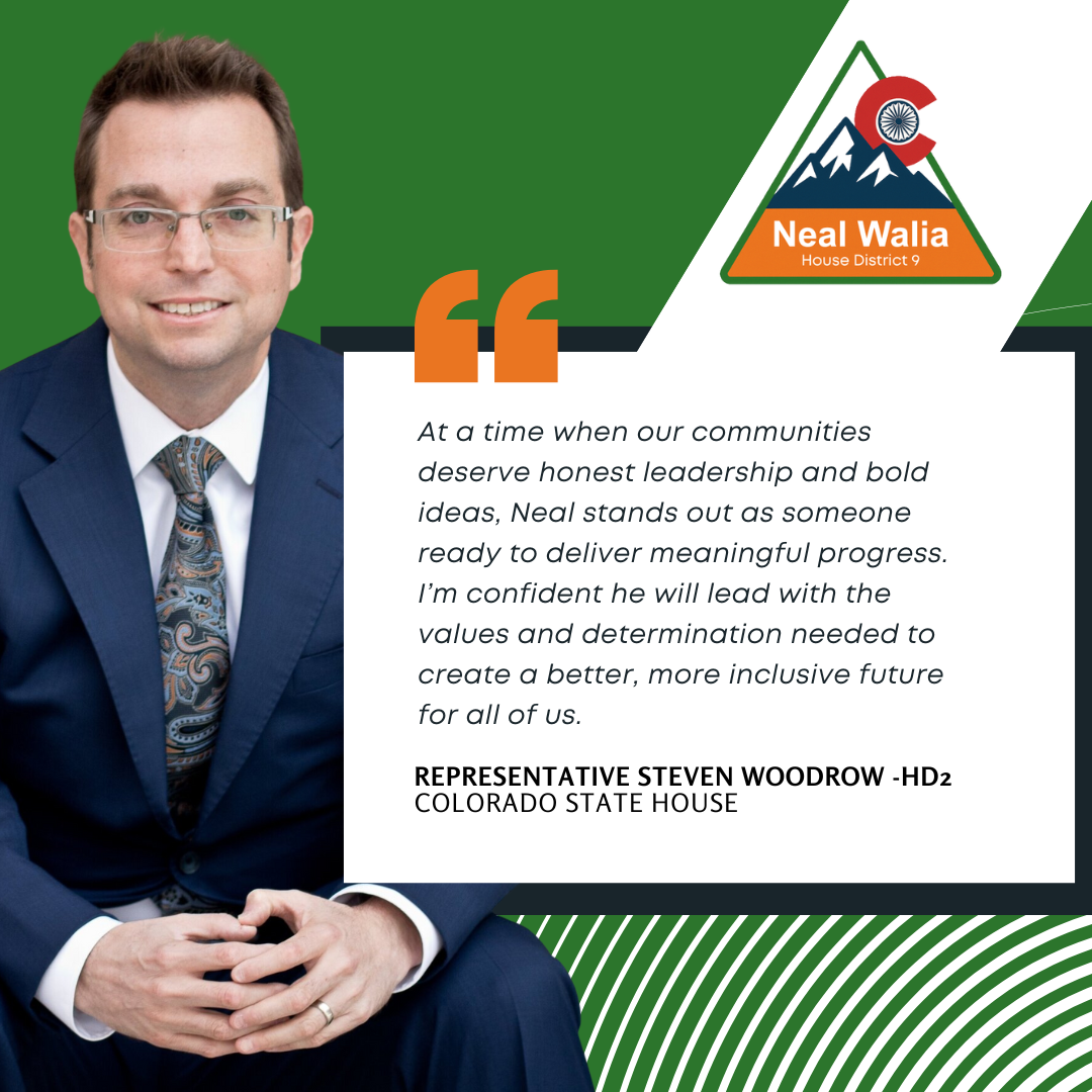 Neal Walia for Colorado House District 9 | State Representative